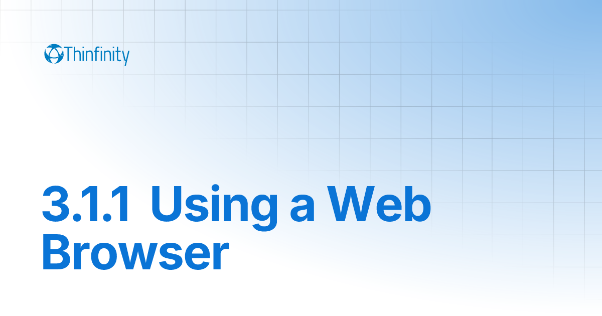 3.1.1 Using a Web Browser | Thinfinity® Workspace v8.0