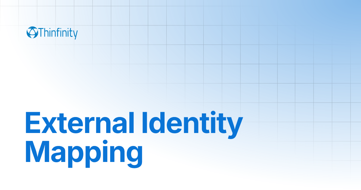 External Identity Mapping | Thinfinity® Workspace v8.5