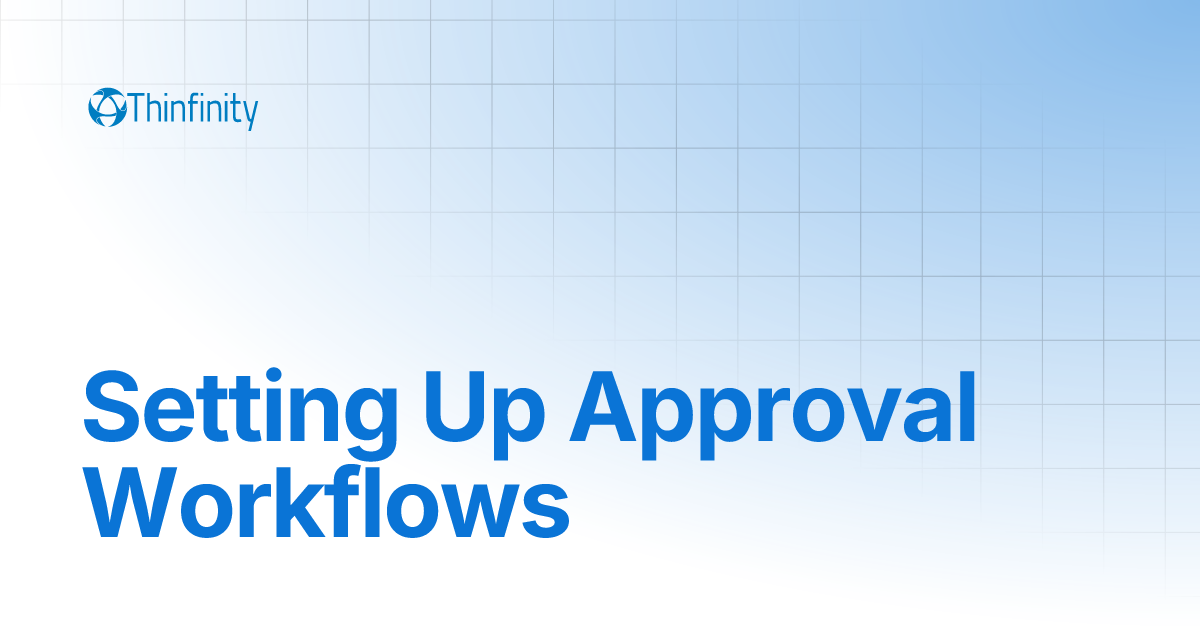 Setting Up Approval Workflows | Thinfinity® Workspace v8.5