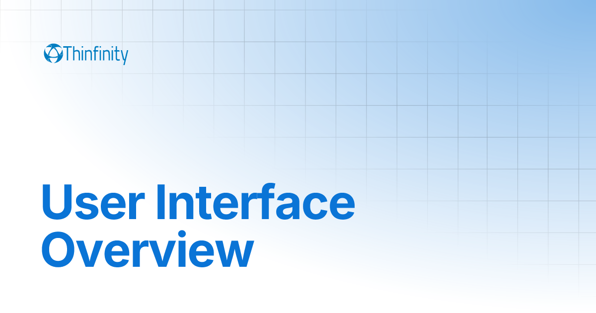 User Interface Overview | Thinfinity® Workspace v8.5