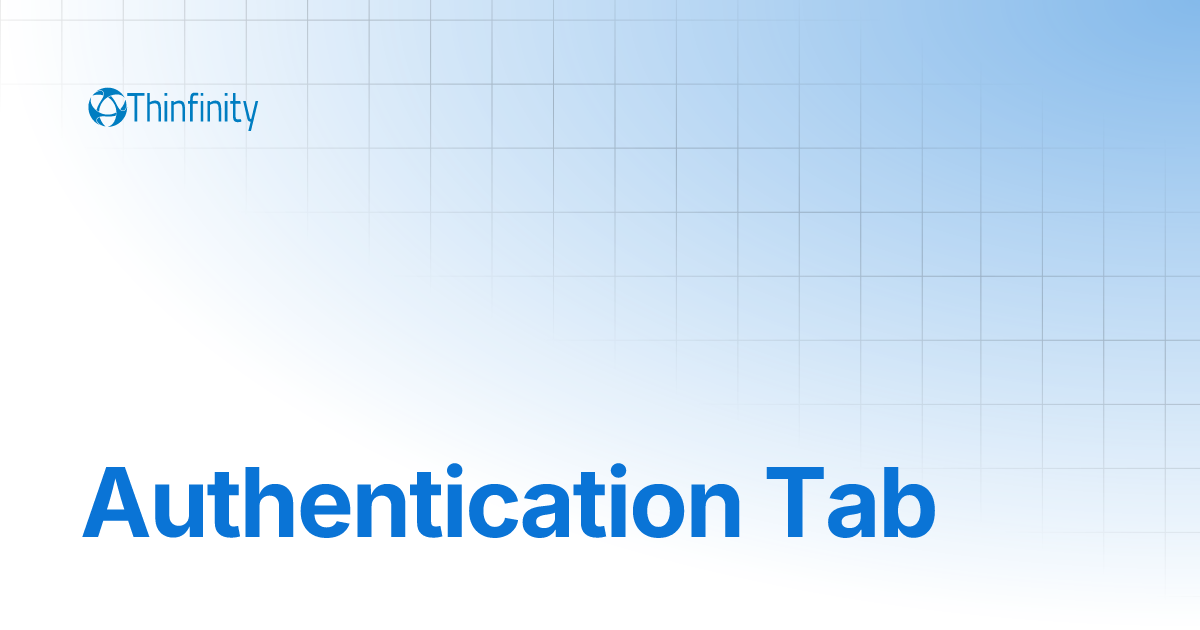 Authentication Tab Thinfinity® Workspace V8 0