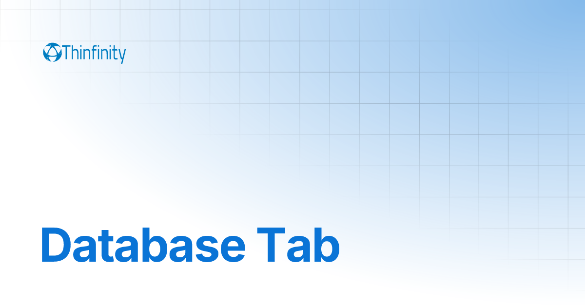 Database Tab | Thinfinity® Workspace v8.0